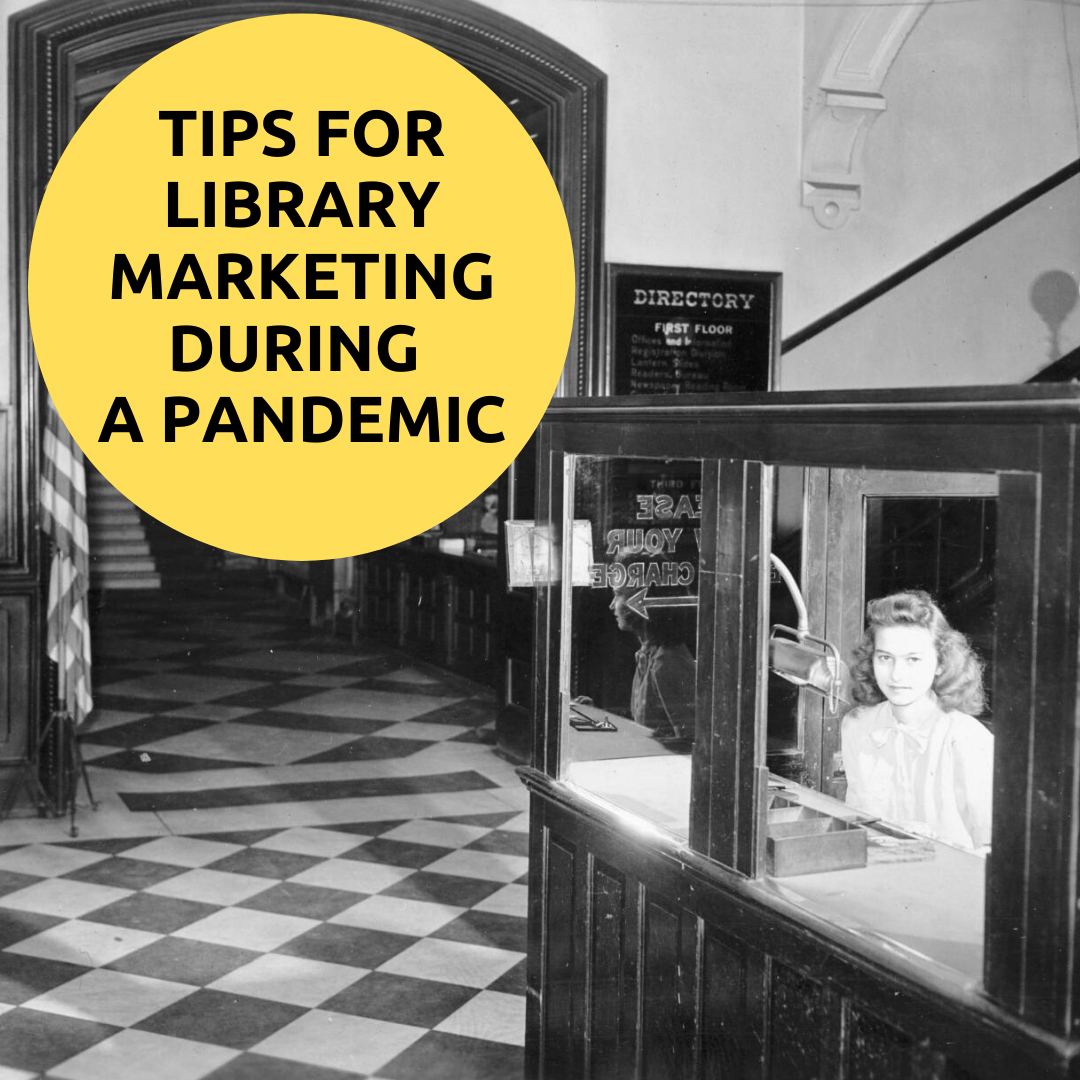 Library Marketing During a Pandemic: Tips for Working from Home or the ...