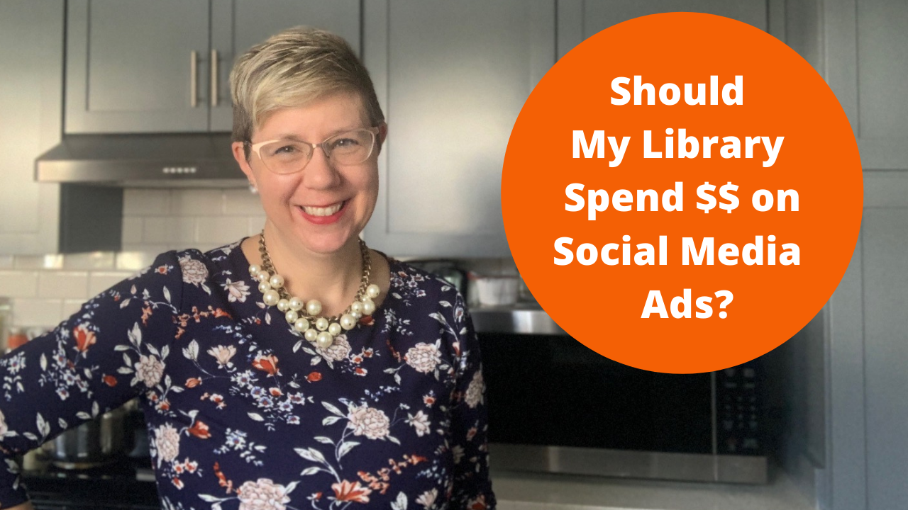 Should My Library Spend 💵 on Social Media Ads? – Super Library ...