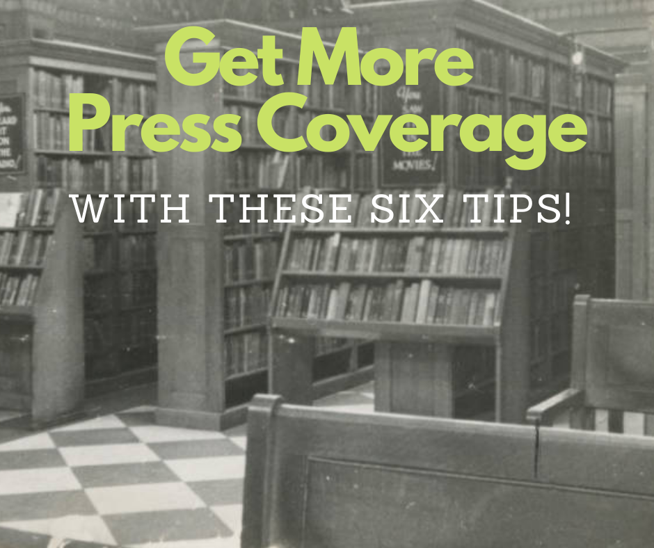 Breaking News: Make Sure Your Library Gets More Press Coverage with ...