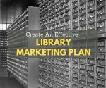 Plan for Library Marketing Success! How To Create an Effective ...