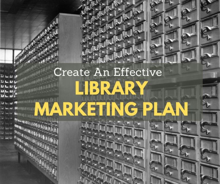 Plan for Library Marketing Success! How To Create an Effective ...
