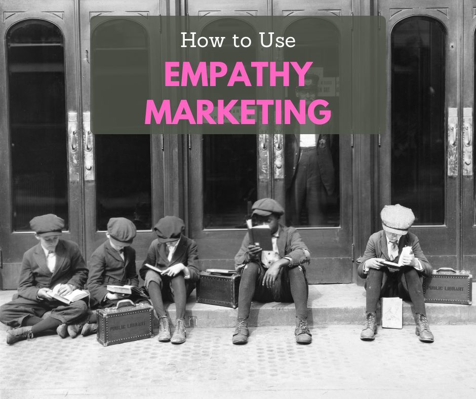 Empathy Marketing: How To Use Greed, Fear, Love, and Hope To Motivate ...