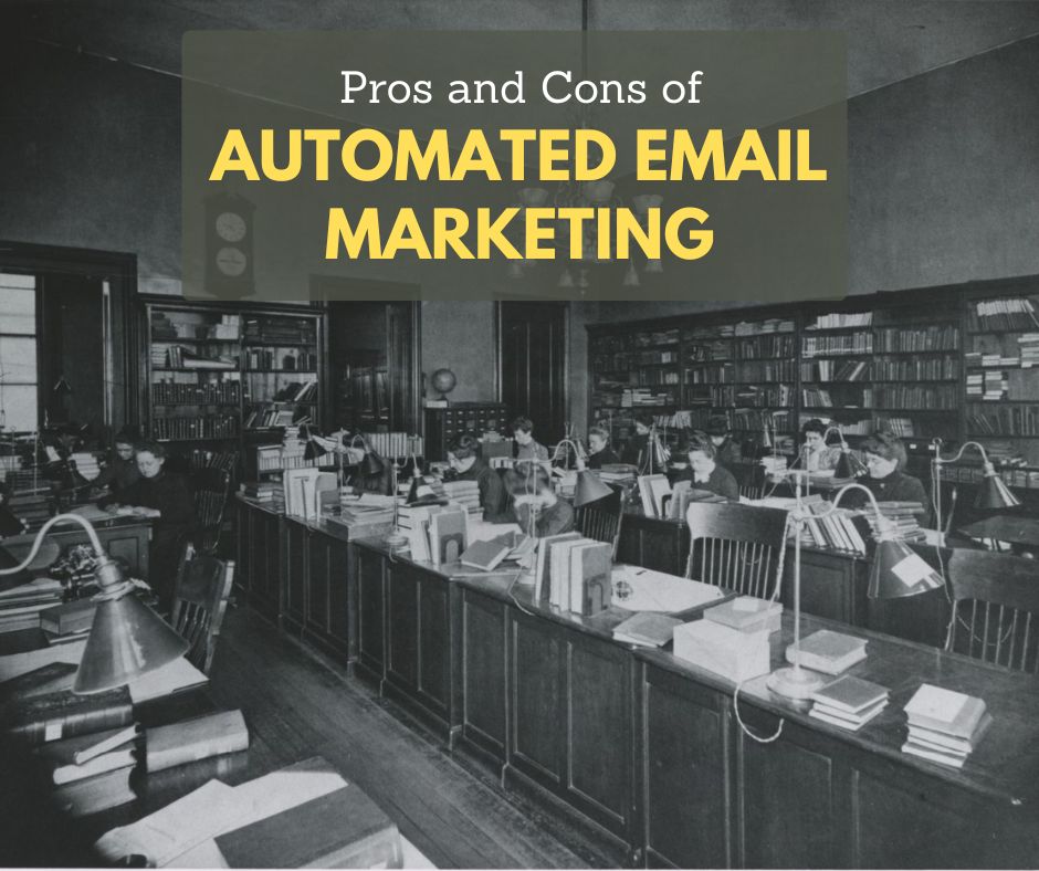 Automated Email Marketing Is a Time Saver for Your Library but It May ...