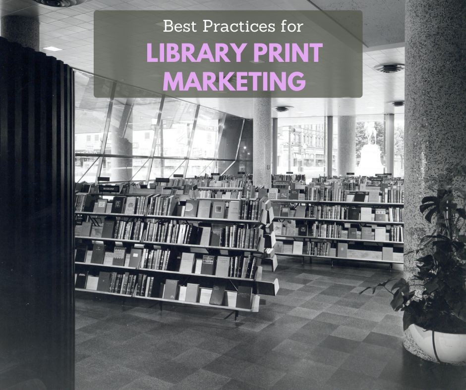 Why Print Marketing Still Works for Libraries… and How to Prove It ...